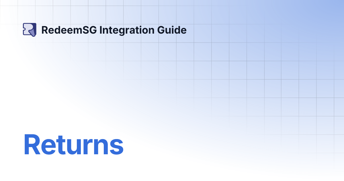 Returns | RedeemSG Integration Guide