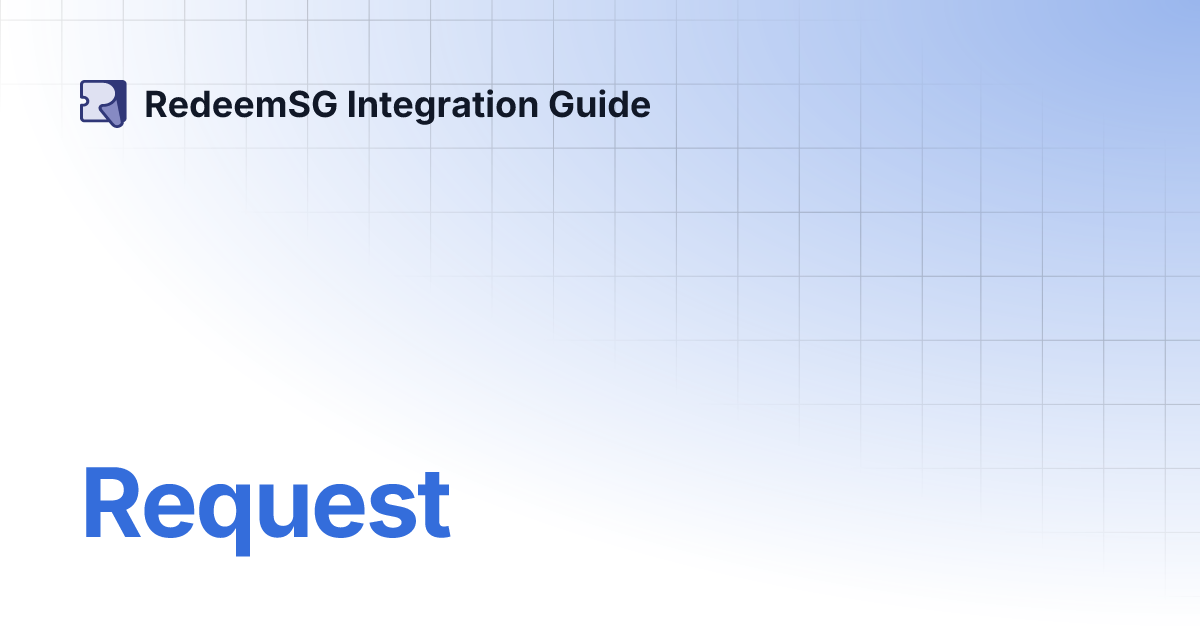 Request | RedeemSG Integration Guide