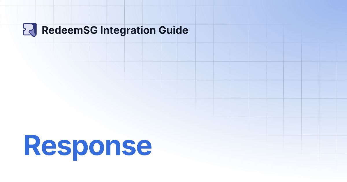 Response | RedeemSG Integration Guide