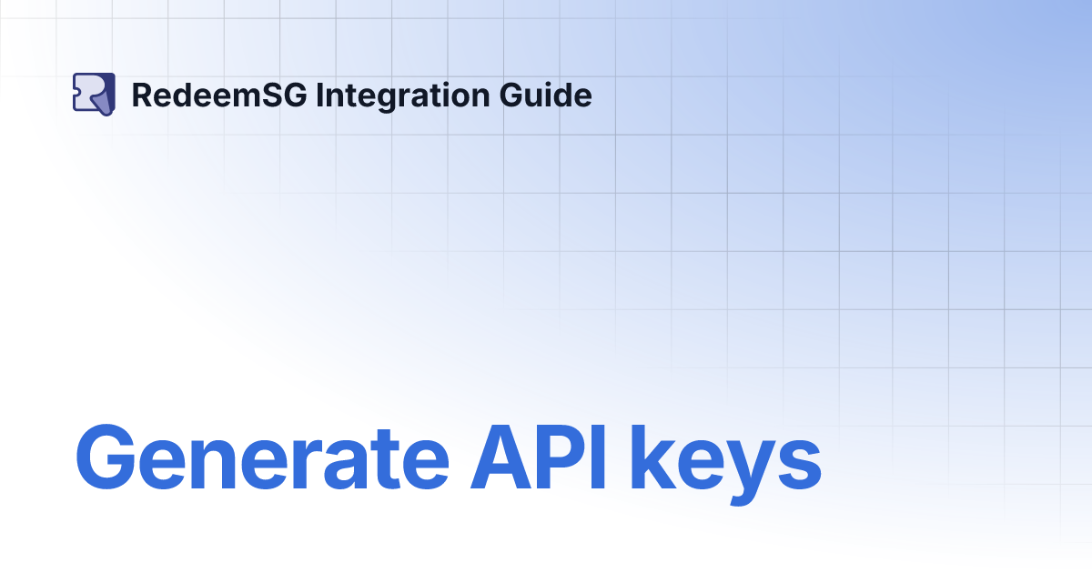Generate API keys | RedeemSG Integration Guide